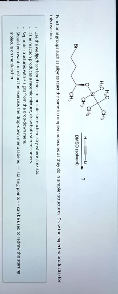 Br H3c H3c Ch3 Si Ch3 Ch3 Ch3 Hli Dmso Solvent Functional Groups Such As Alkynes React The