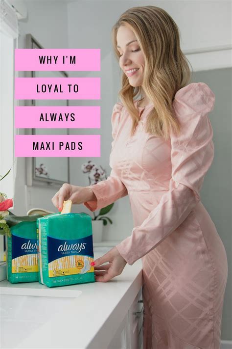 Why Im Still Loyal To Always Maxi Pads Two Years Later Maxi Pad Always Maxi Pads Always Maxi