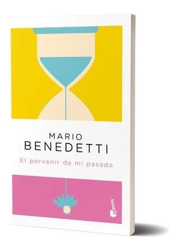 Porvenir De Mi Pasado El Mario Benedetti Envío gratis