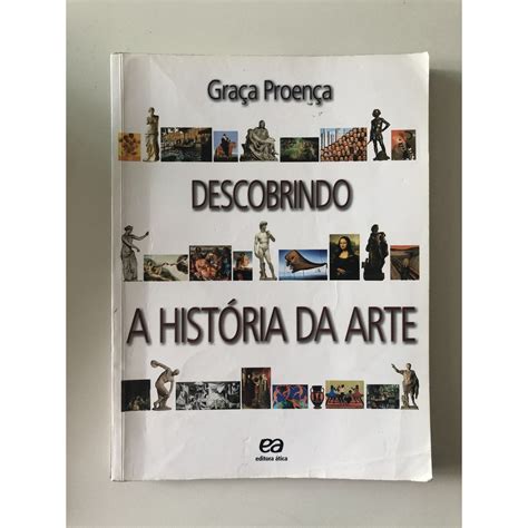 Livro Descobrindo A História Da Arte Graça Proença Shopee Brasil