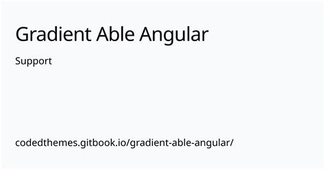 Support Gradient Able Angular