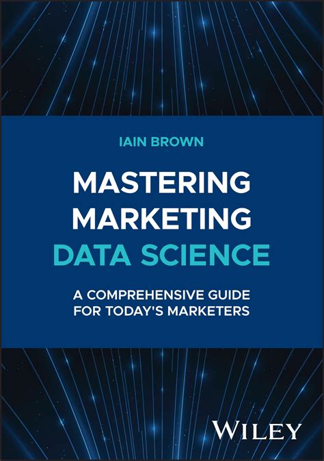 Mastering Marketing Data Science A Comprehensive Guide For Todays