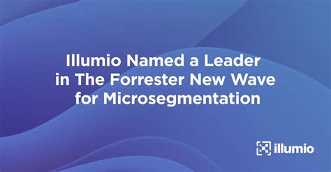 Illumio The Choice For Organizations Wanting Predictable Micro Segmentation At Scale Illumio Illumio The Choice For Organizations Wanting Predictable Micro Segmentation At Scale Illumio