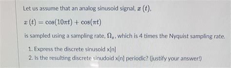 Solved Let Us Assume That An Analog Sinusoid Signal X T Chegg