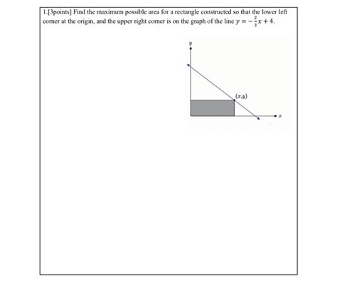 solved 1 [3points find the maximum possible area for a