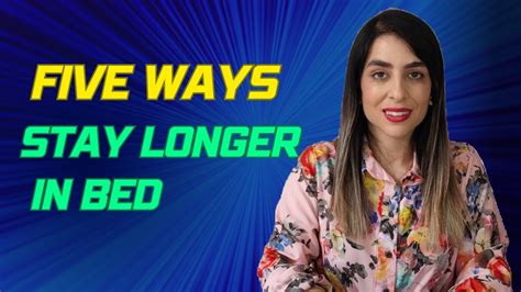Five Techniques To Stay Longer In Bed Youtube