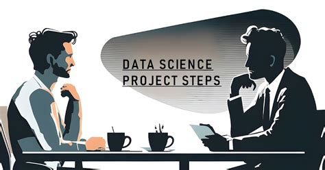 Decoding The Data Science Landscape Navigating The Steps Of A Successful Project