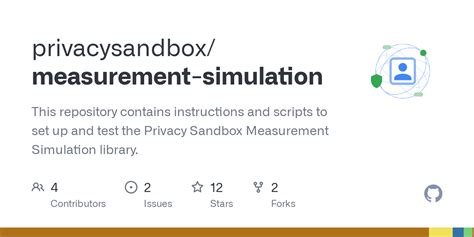 GitHub Privacysandbox Measurement Simulation This Repository Contains Instructions And