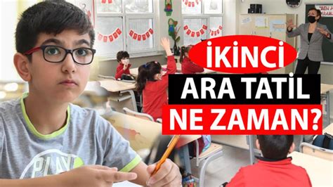ARA TATİL NİSAN TARİHLERİ Ara tatil ne zaman başlıyor ikinci dönem ara tatili kaç gün