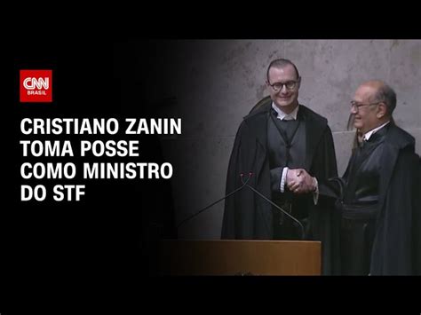 Veja Momento Em Que Zanin Toma Posse Como Ministro Do Stf Cnn Brasil