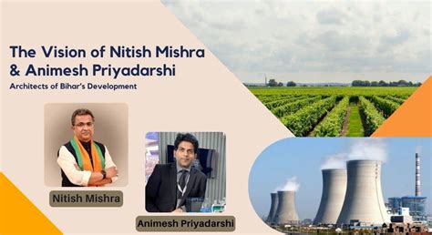 Nitish Mishra And Animesh Priyadarshi Visionaries For Bihars Growth