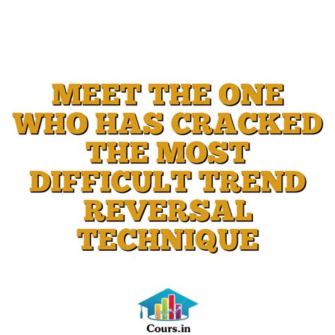 Meet The One Who Has Cracked The Most Difficult Trend Reversal