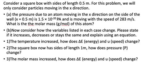 Solved Consider A Square Box With Sides Of Length 0 5 M For Chegg Com
