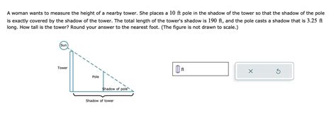 [free] A Woman Wants To Measure The Height Of A Nearby Tower She Places A 10 Ft Pole In The