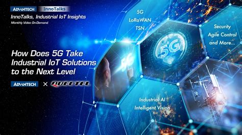 Advantech Israel On Linkedin Advantech X Quectel How Does 5g Take Industrial Iot Solutions To
