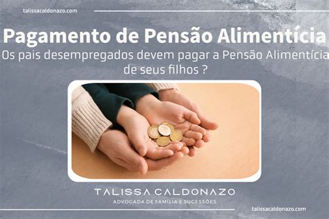 Dúvidas Sobre O Pagamento Da Pensão Alimentícia Talissa Caldonazo