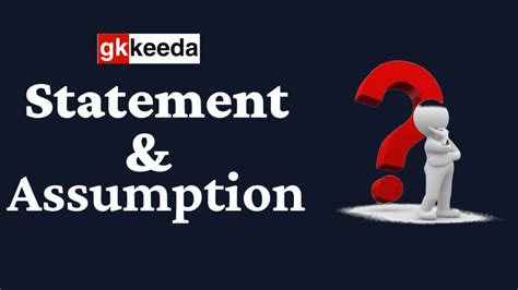 Statement And Assumption Analytical Reasoning Quiz