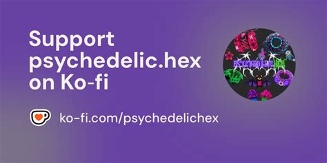Support Psychedelichex Support Psychedelichex