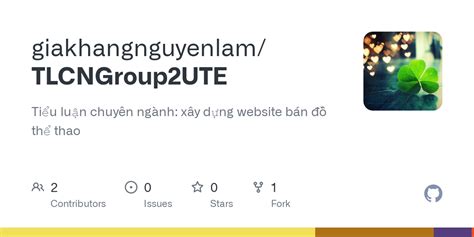 GitHub giakhangnguyenlam TLCNGroup UTE Tiểu luận chuyên ngành xây dựng website bán đồ thể thao