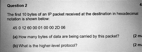 Solved The First 10 Bytes Of An Ip Packet Received At The Destination