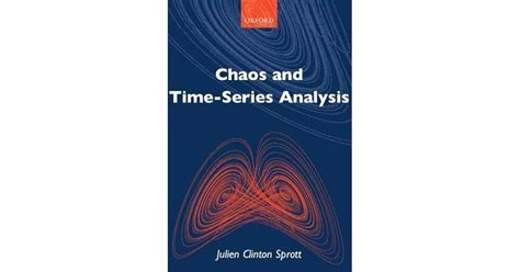 Chaos And Time Series Analysis By Julien Clinton Sprott