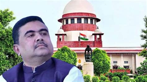 Suvendu Adhikari In Supreme Court Fir হতেই সুপ্রিম কোর্টে শুভেন্দু
