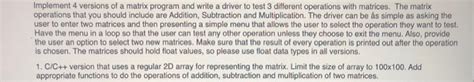 Solved Implement Versions Of A Matrix Program And Write A Chegg Com
