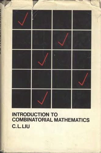 Introduction To Combinatorial Mathematics By C L Liu Open Library