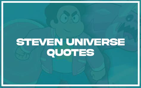 27 Top Steven Universe Quotes With Explanation Life Success Journal