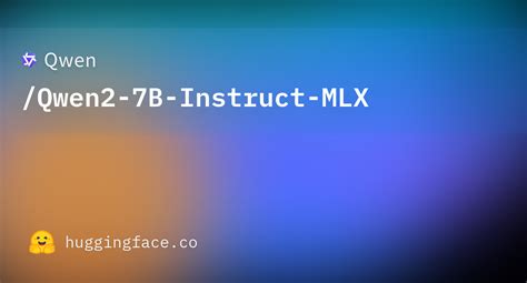 Qwenqwen2 7b Instruct Mlx · Hugging Face