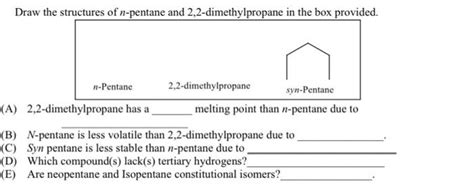Solved Draw the structures of n-pentane and | Chegg.com