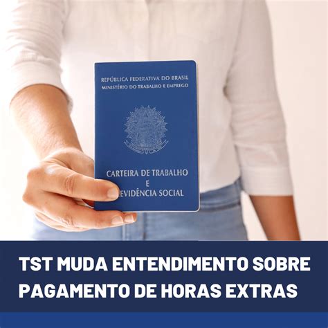 Tst Muda Entendimento Sobre Pagamento De Horas Extras Sintracom Bauru