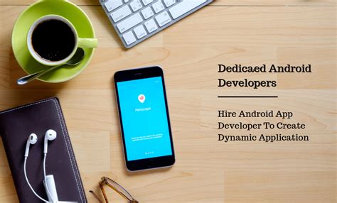 Hire Android App Developer To Create Dynamic Application