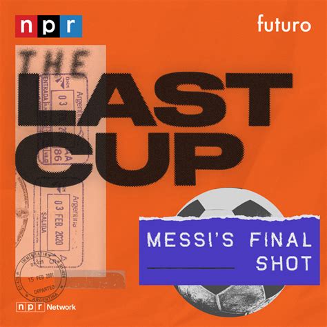 The Magic Of Messi Jasmine Garsd Talks About The Last Cup On Slates