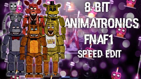[fnaf Speed Edit] Making 8 Bit Animatronics Fnaf1 Youtube