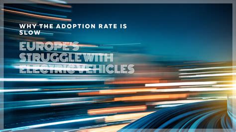 Why Electric Vehicles Are Struggling To Gain Traction In Europe