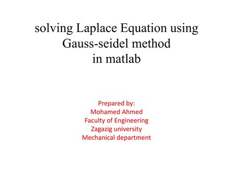 Solving Laplace Equation Using Gauss Seidel Method In Matlab Pptx