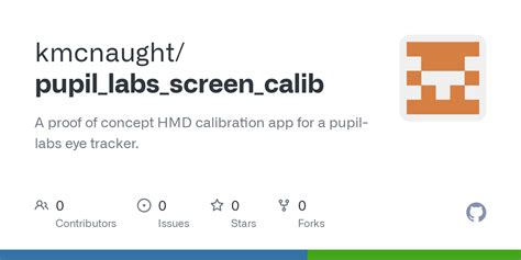 Github Kmcnaught Pupil Labs Screen Calib A Proof Of Concept Hmd Calibration App For A Pupil