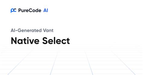 Build Great Vant Native Select Components Faster Using Ai Tools