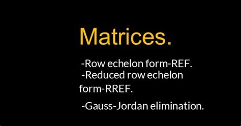 Embrace Row Echelon Form A Joyful Guide To Concepts