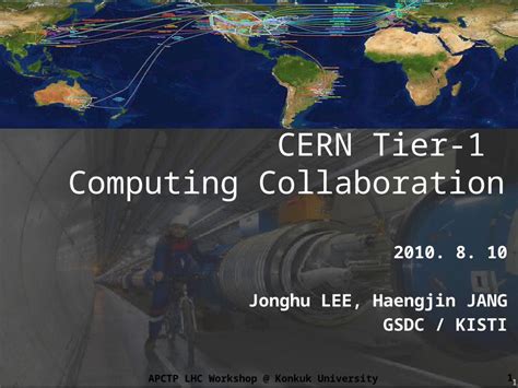 Pptx 1 1apctp Lhc Workshop Konkuk University Introduction To Gsdc