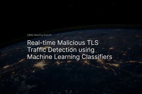 real time malicious tls traffic detection using machine learning