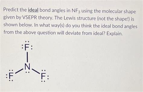 Solved Predict The Ideal Bond Angles In Nf3 Using The