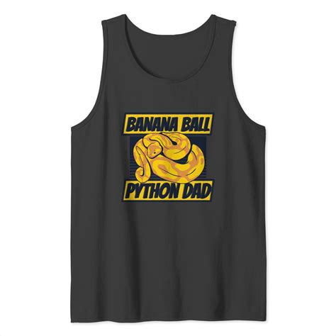 Python Lover Banana Ball Python Dad Pythonidae Breeder Banana Ball