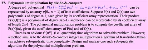 Solved 27 Polynomial Multiplication By Divide And Conquer A
