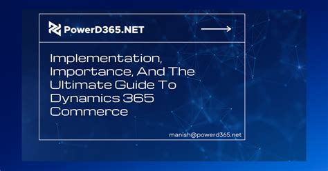 Implementation Importance And The Ultimate Guide To Dynamics 365 Commerce