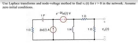 Solved Use Laplace Transforms And Node Voltage Method To Chegg