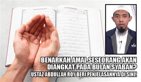Benarkah Amal Seseorang Akan Diangkat Pada Bulan Syaban Ustaz