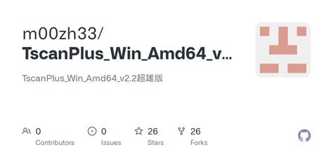 Github M00zh33tscanpluswinamd64v22 Tscanpluswinamd64v22超雄版