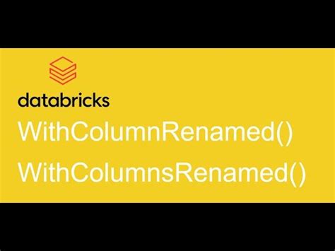 Databricks Pyspark Withcolumnrenamed Withcolumnsrenamed Youtube